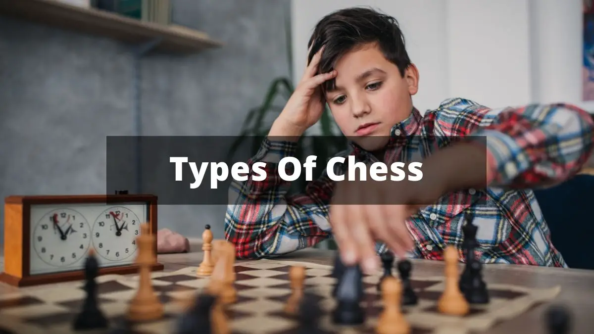 8 Most popular types of chess - ChessEasy Academy