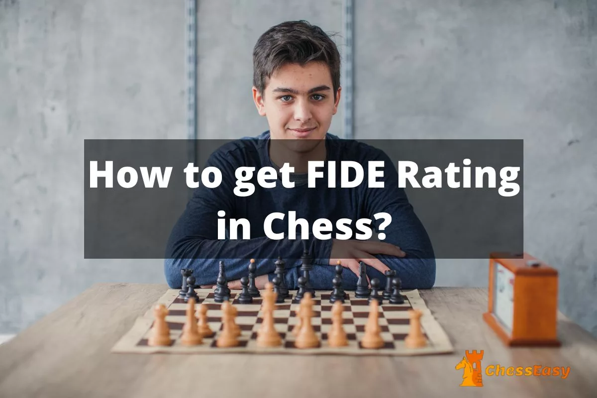 How to get FIDE Rating in Chess? - ChessEasy Academy